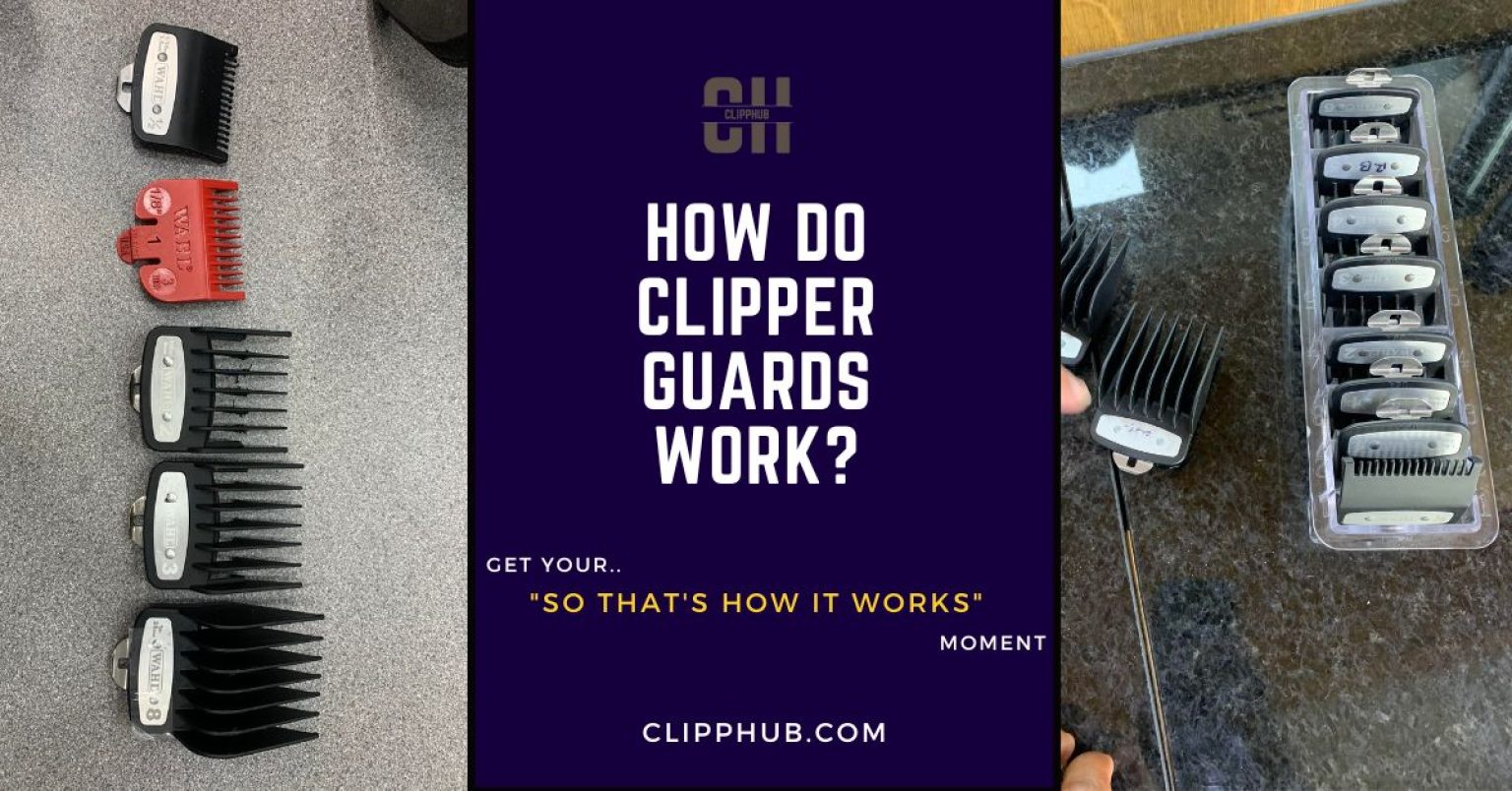 How Do Clipper Guards Work? Everything You Need to Know